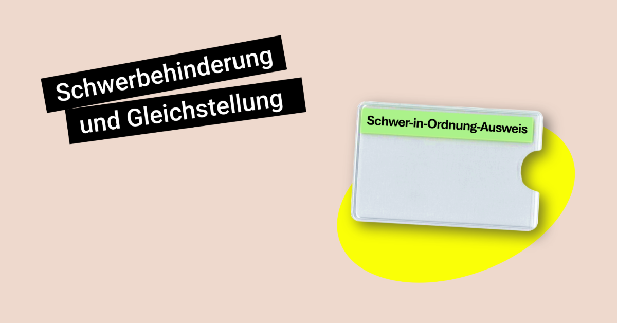 Schwerbehinderung, Grad der Behinderung, Gleichstellung - BEMpsy